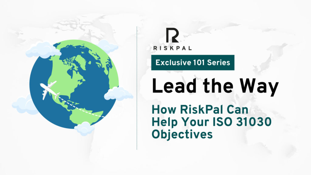 Lead the Way: How RiskPal Can Help Your ISO 31030 Objectives